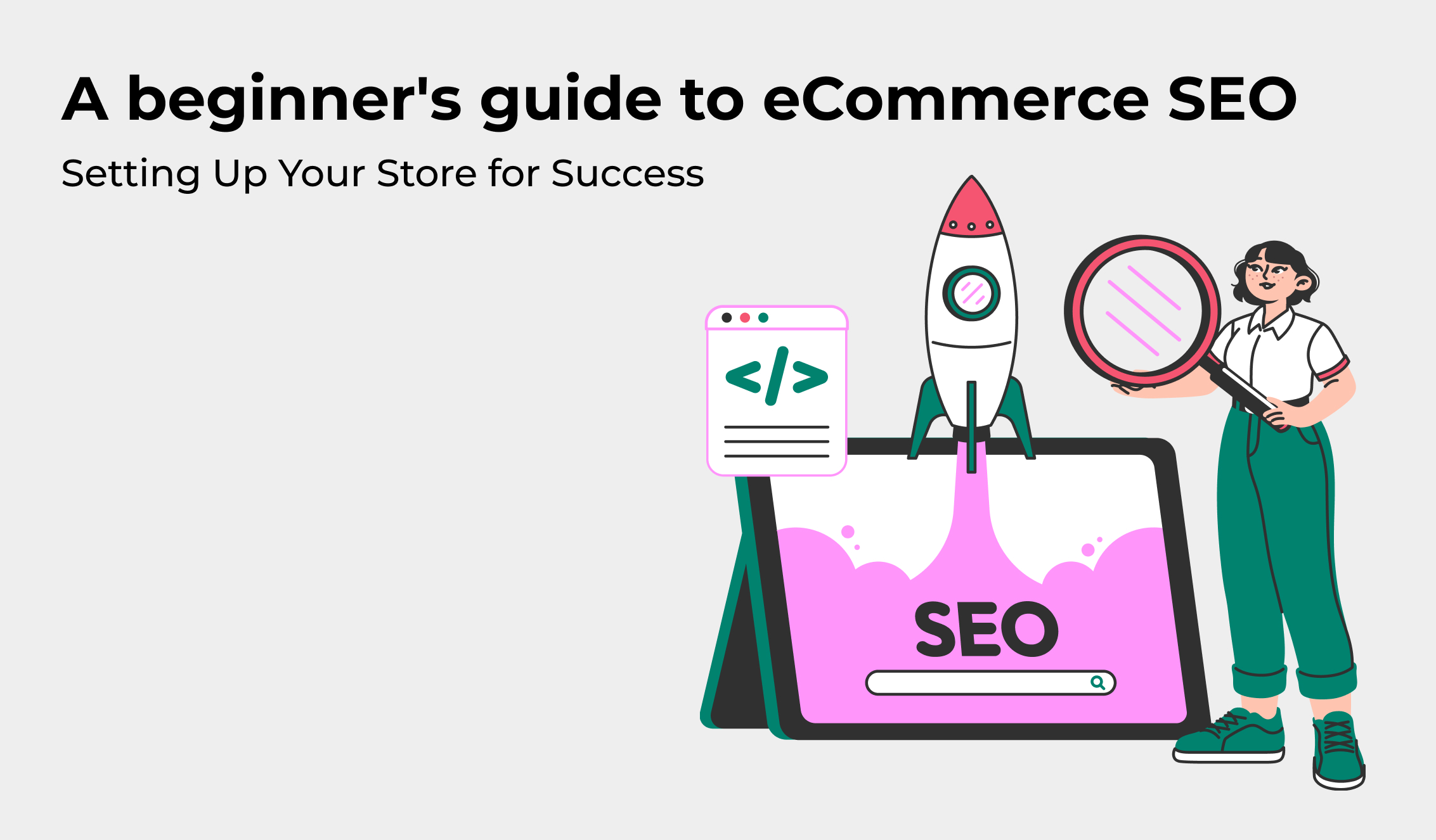 Beginner's guide to eCommerce SEO: How to Set Up for Success